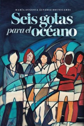 Solidaridad y feminidad en Seis gotas para el océano
